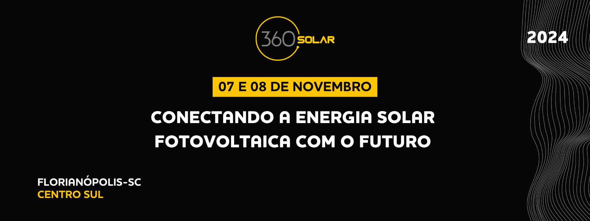 360 Solar - Evento de Energia Fotovoltaica - Florianópolis 2025